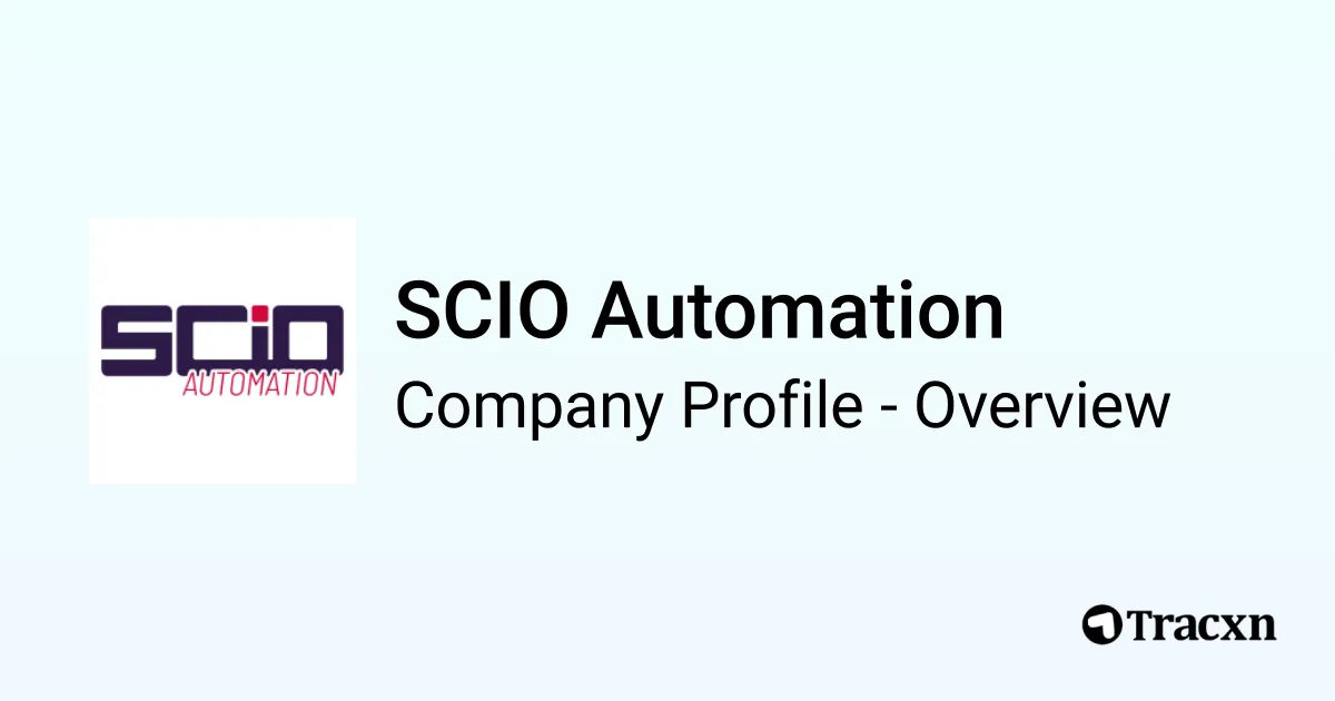 SCIO Automation - 2025 Company Profile & Competitors - Tracxn