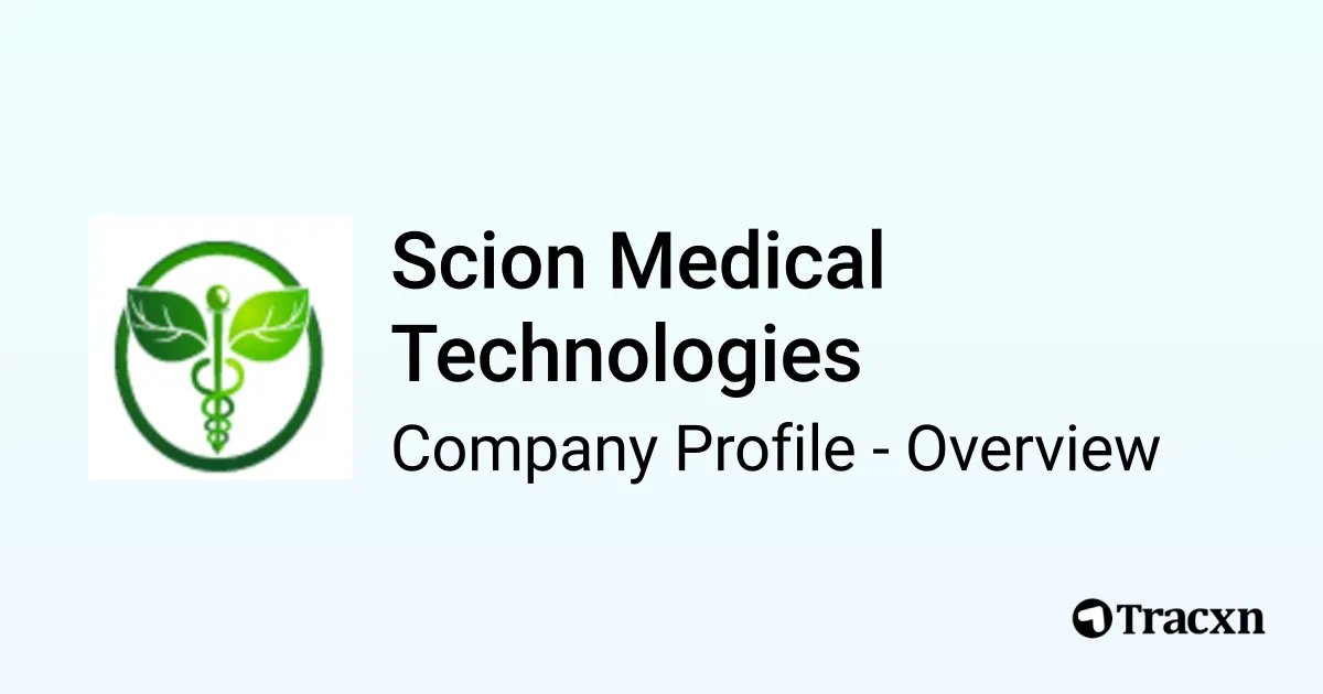 Scion Medical Technologies - 2025 Company Profile, Team & Competitors ...
