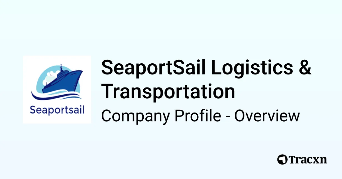 SeaportSail Logistics & Transportation - 2025 Company Profile & Competitors - Tracxn