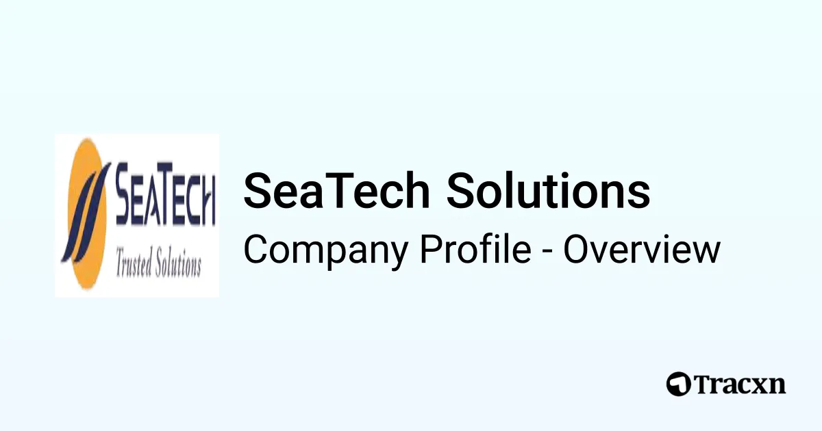 SeaTech Solutions - 2025 Company Profile - Tracxn