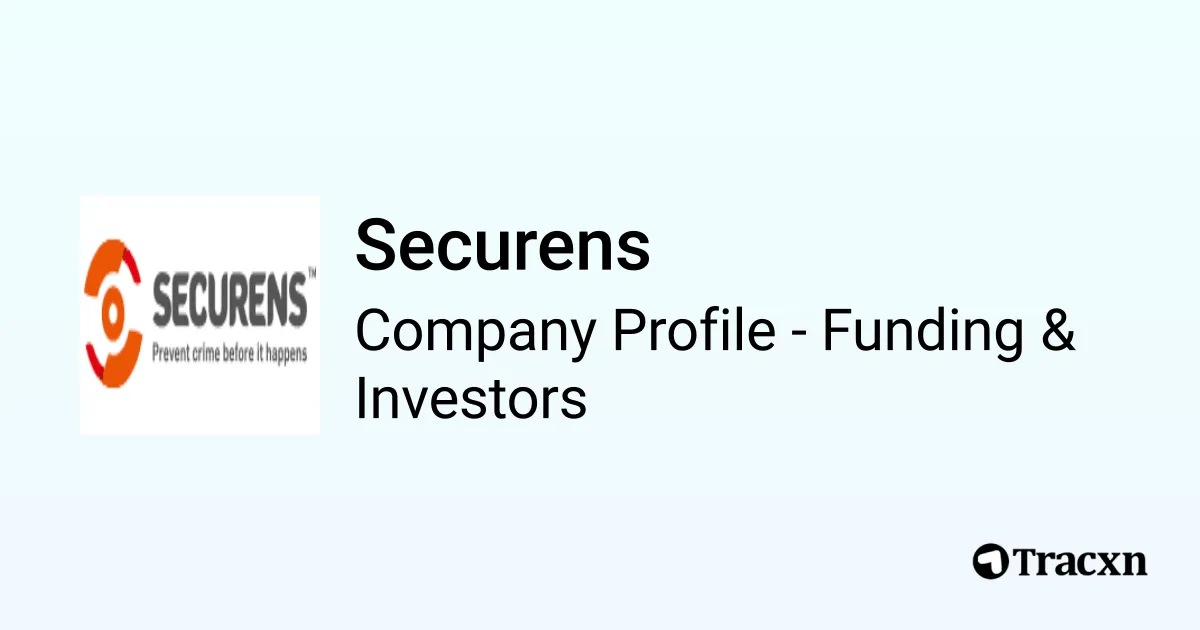Securens - 2026 Funding Rounds & List of Investors - Tracxn