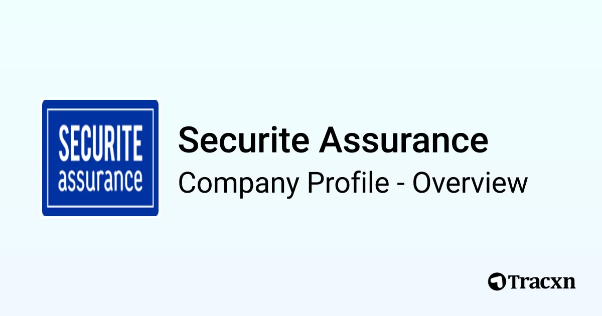 Securite Assurance - 2025 Company Profile & Competitors - Tracxn