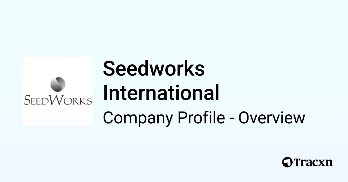 Seedworks International - 2026 Company Profile, Team, Funding ...
