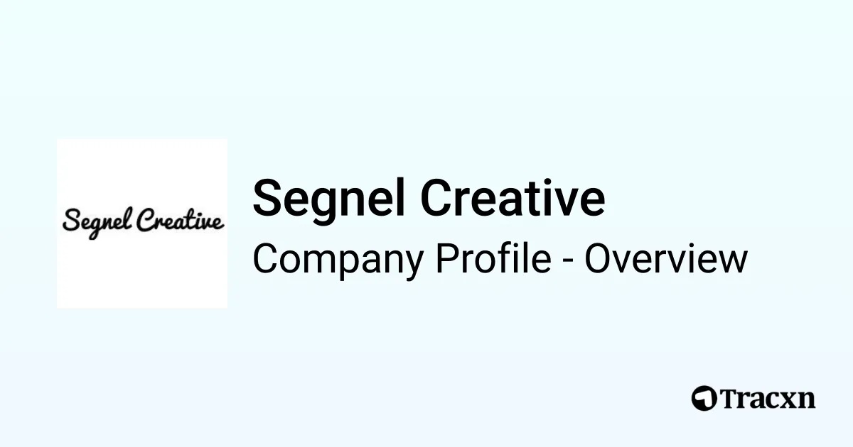 Segnel Creative - 2025 Company Profile, Funding & Competitors - Tracxn