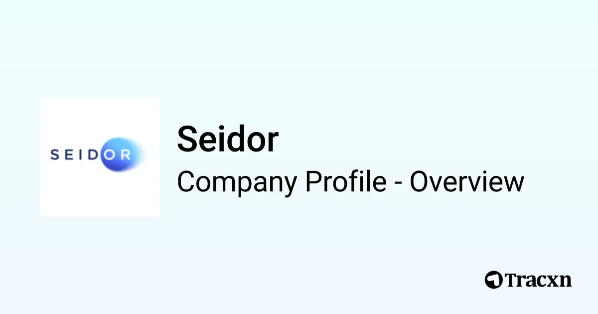 Seidor - 2026 Company Profile, Team, Funding, Competitors & Financials ...