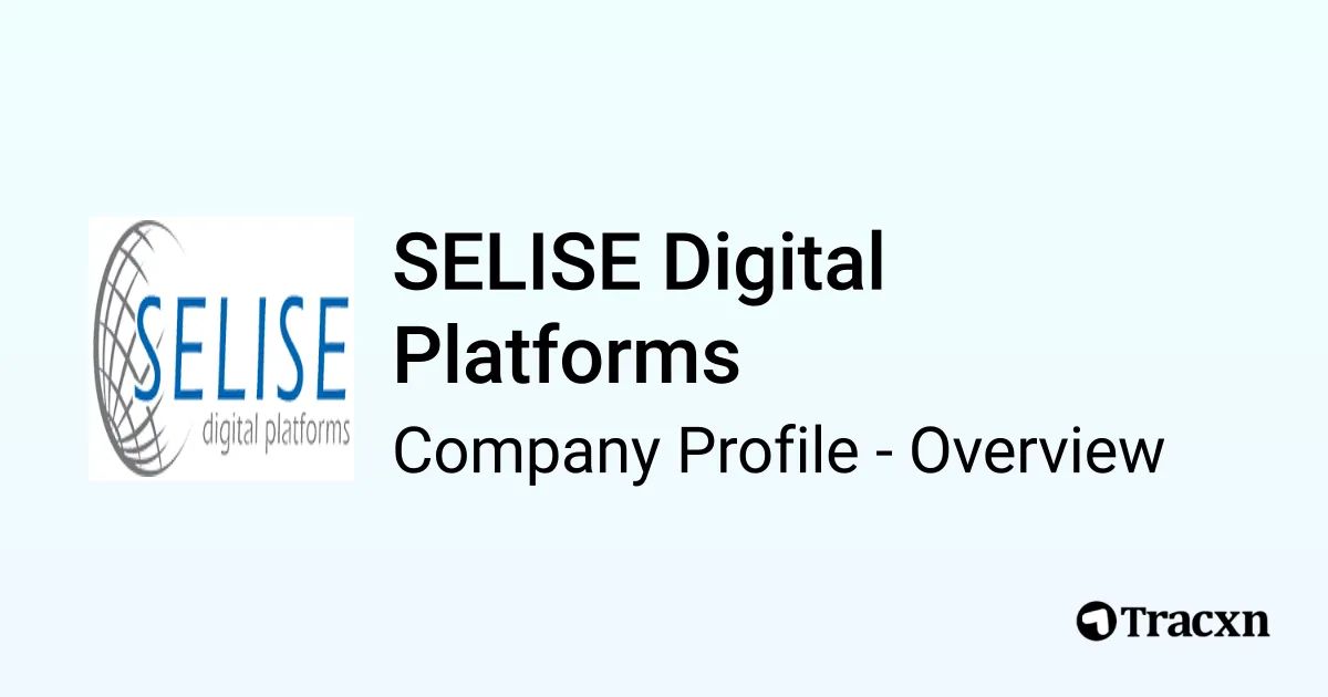 SELISE Digital Platforms - 2025 Company Profile & Competitors - Tracxn