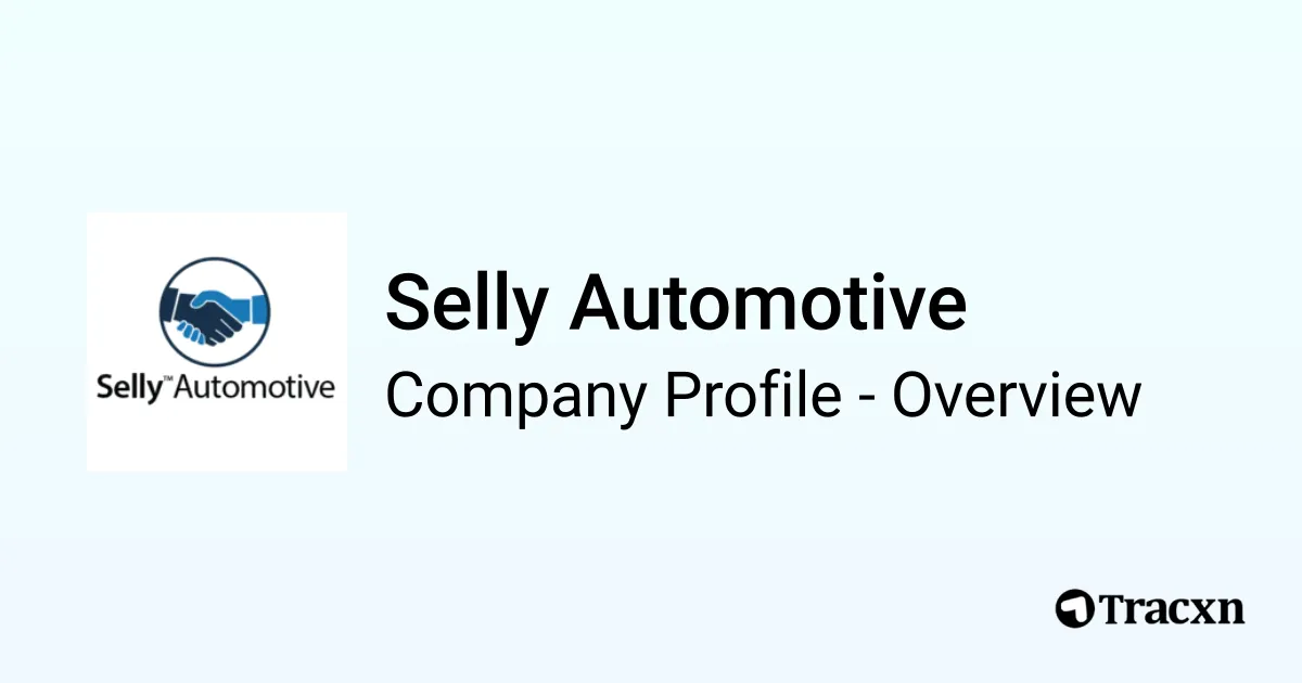 Selly Automotive - 2025 Company Profile, Team, Funding & Competitors ...