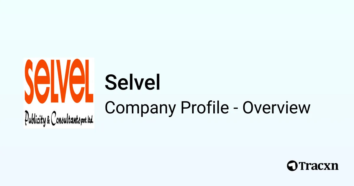 Selvel - 2025 Company Profile & Competitors - Tracxn