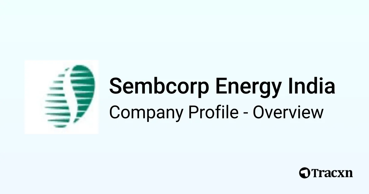 Sembcorp Energy India - 2025 Company Profile, Competitors & Financials ...