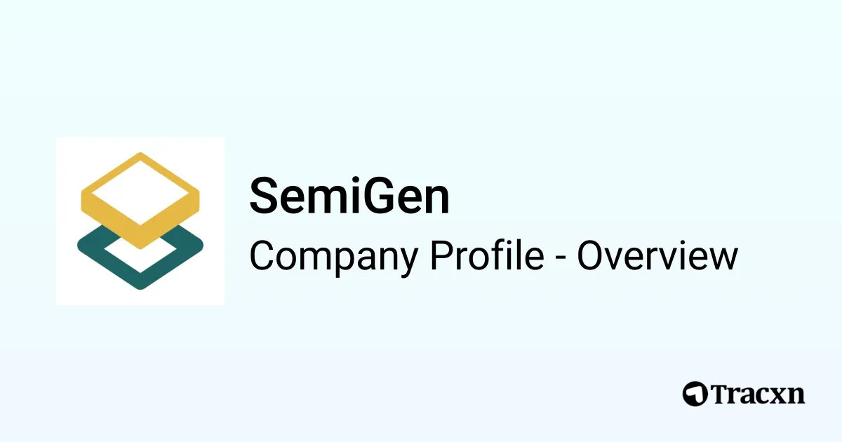 SemiGen - 2026 Company Profile, Team & Competitors - Tracxn