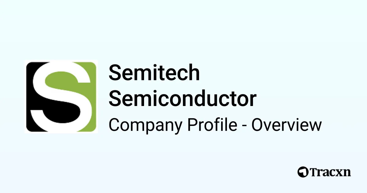 Semitech Semiconductor - 2025 Company Profile, Team, Funding ...