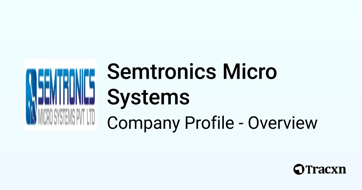 Semtronics Micro Systems - 2025 Company Profile, Team, Funding ...