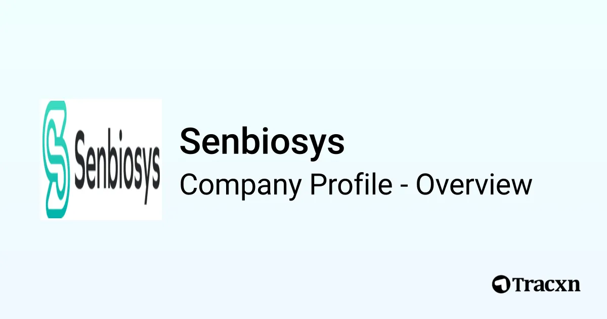 Senbiosys - 2025 Company Profile, Team, Funding & Competitors - Tracxn