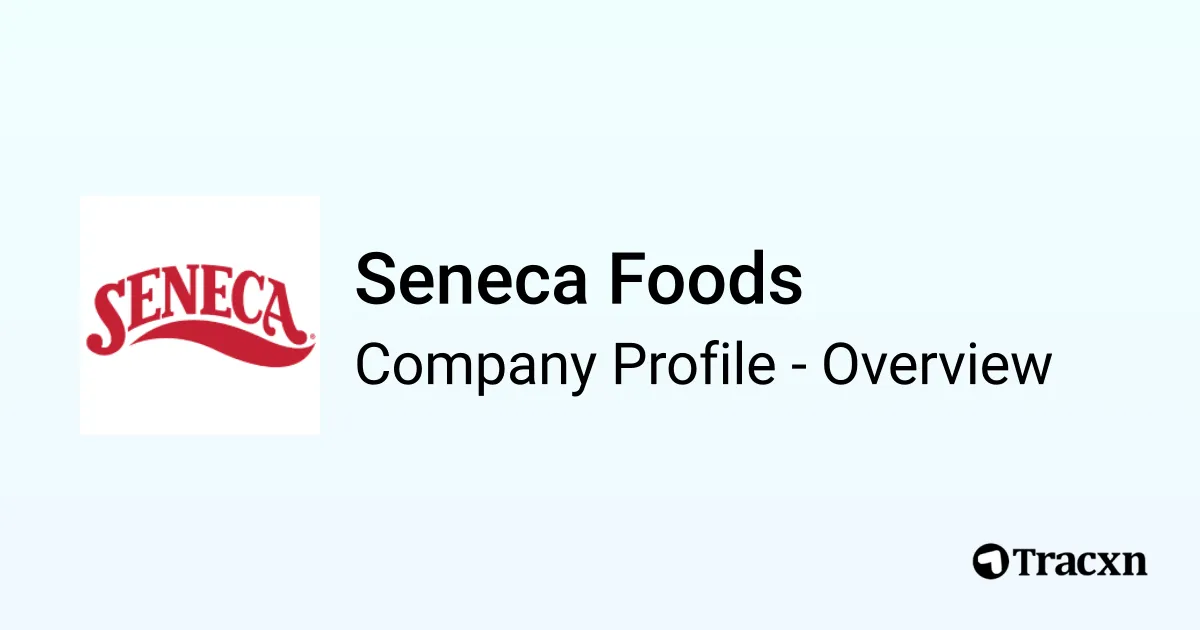 Seneca Foods - 2026 Company Profile & Financials - Tracxn