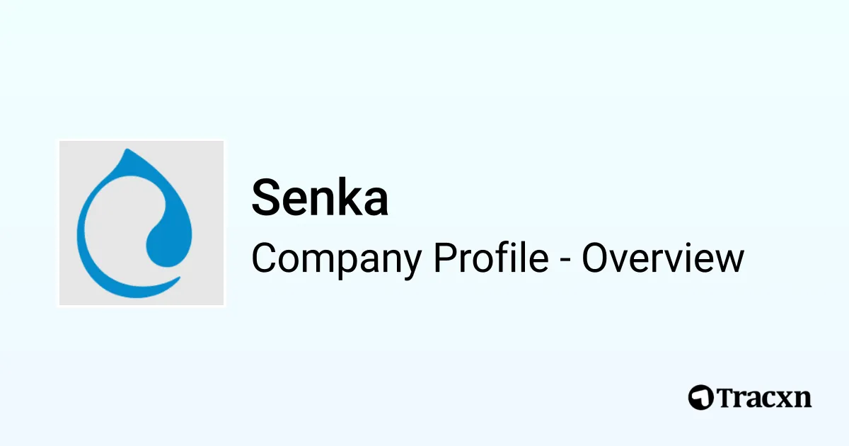 Senka - 2025 Company Profile, Team & Competitors - Tracxn
