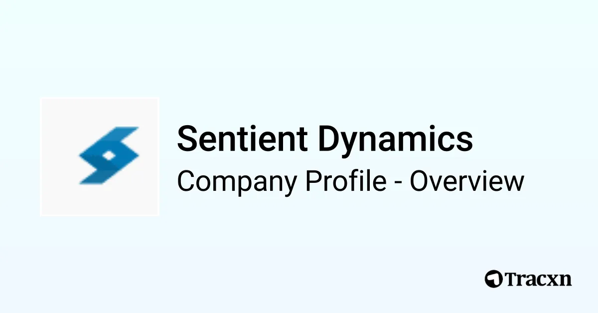 Sentient Dynamics - 2026 Company Profile & Competitors - Tracxn