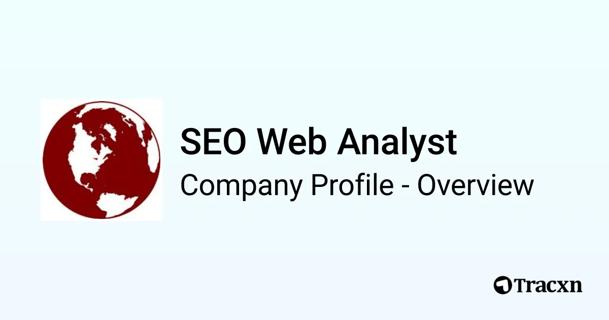 SEO Web Analyst - 2025 Company Profile, Team & Competitors - Tracxn