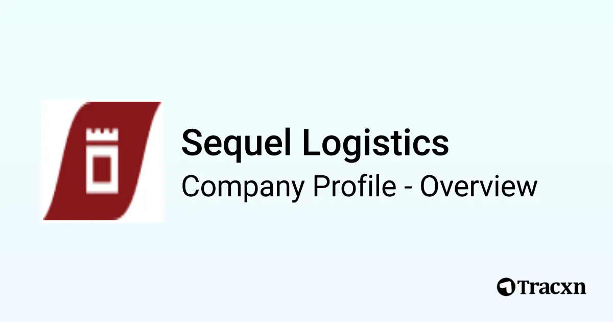 Sequel Logistics - 2025 Company Profile, Team, Competitors & Financials - Tracxn