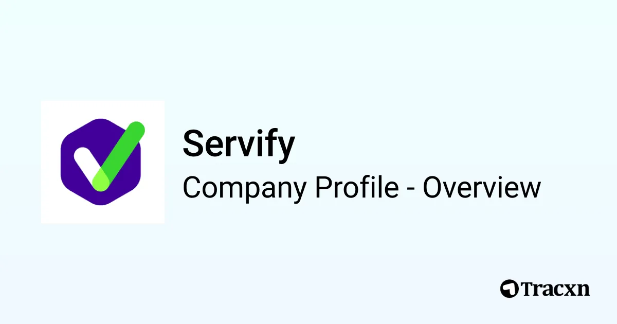 Servify - 2025 Company Profile, Team, Funding, Competitors & Financials - Tracxn