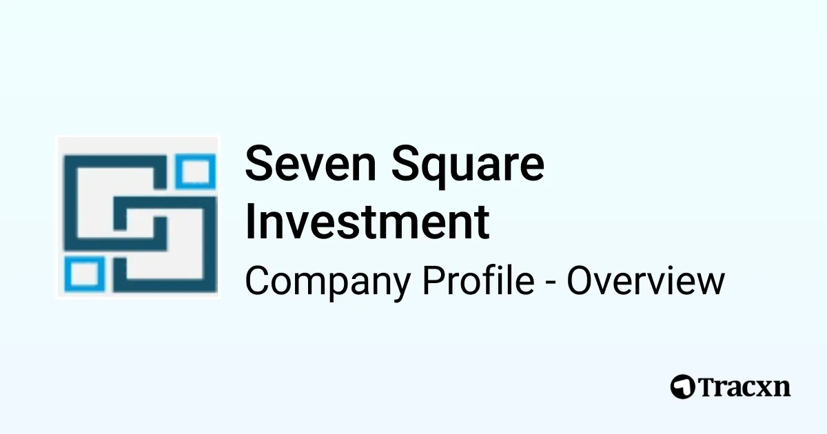 Seven Square Investment - 2025 Company Profile & Competitors - Tracxn