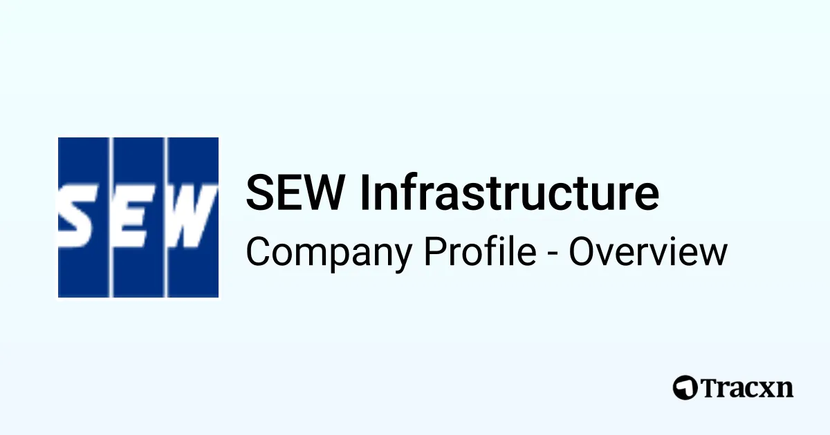 SEW Infrastructure - 2026 Company Profile, Team, Funding, Competitors ...
