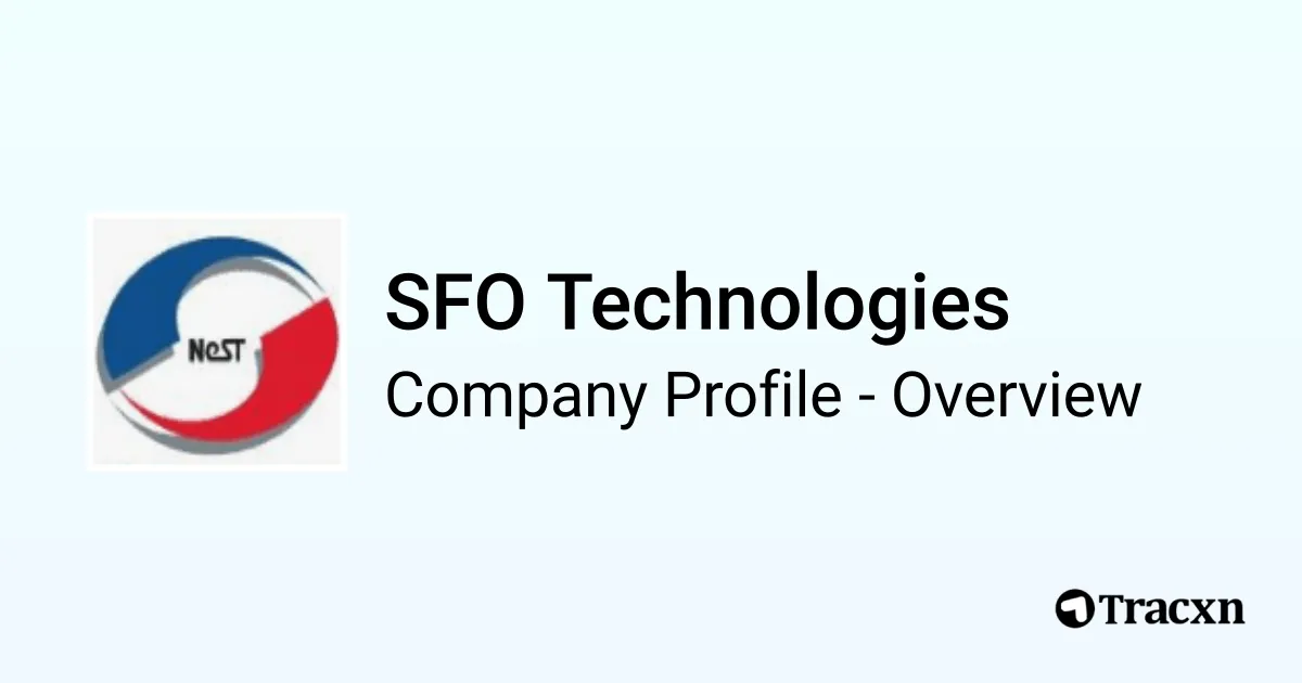 SFO Technologies - 2026 Company Profile, Team, Funding, Competitors ...