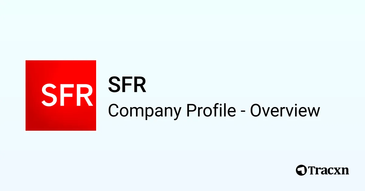 SFR - 2026 Company Profile, Funding, Competitors & Financials - Tracxn