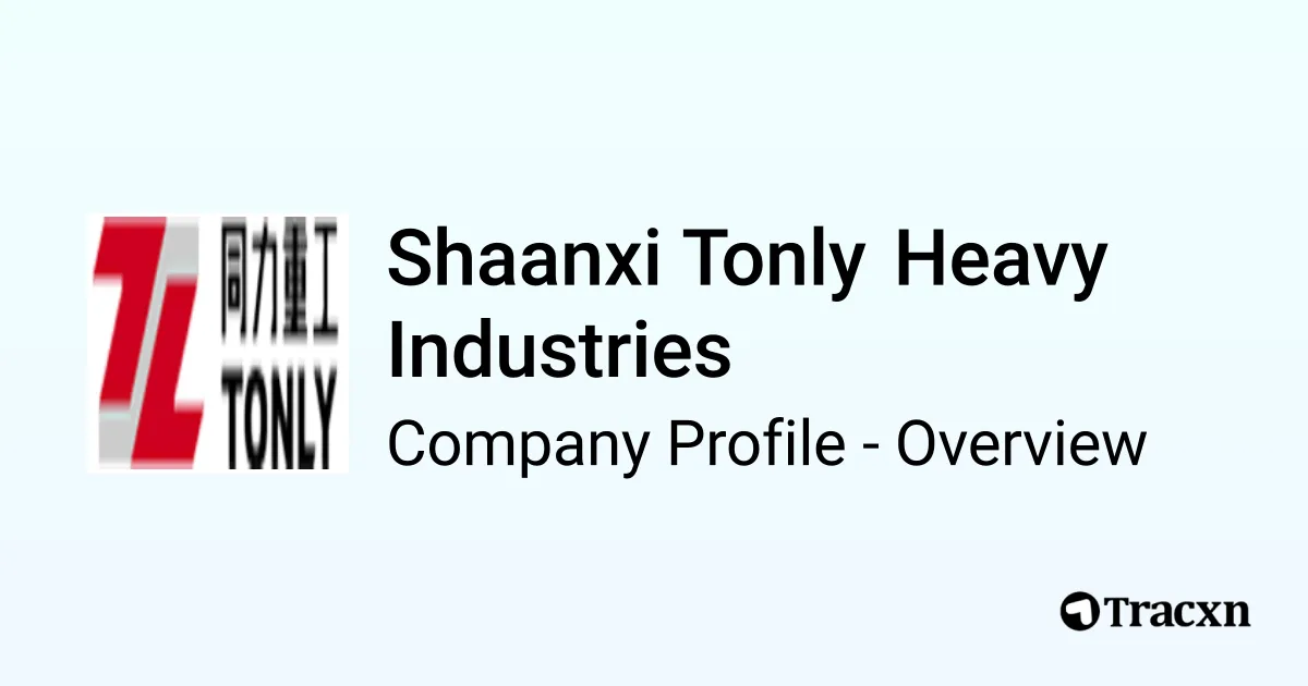 Shaanxi Tonly Heavy Industries - 2025 Company Profile, Funding ...