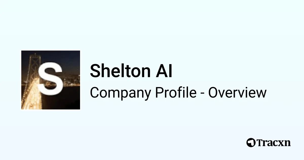 Shelton AI - 2025 Company Profile, Team & Competitors - Tracxn