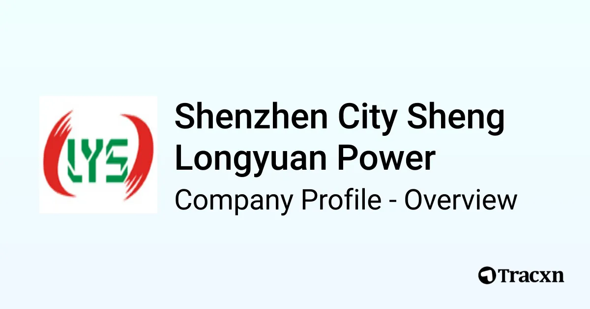 Shenzhen City Sheng Longyuan Power - 2025 Company Profile & Competitors - Tracxn