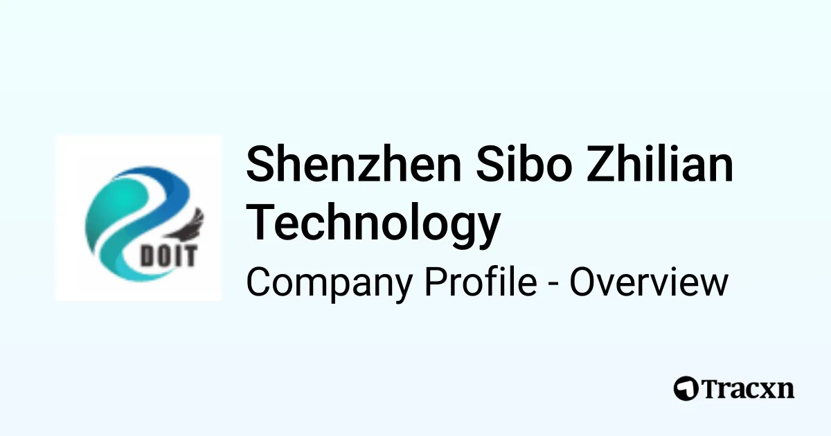 Shenzhen Sibo Zhilian Technology - 2025 Company Profile & Competitors ...