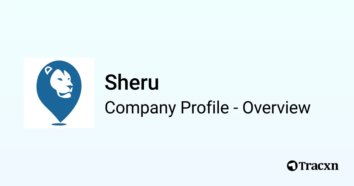 Sheru - 2026 Company Profile, Team, Funding, Competitors & Financials ...