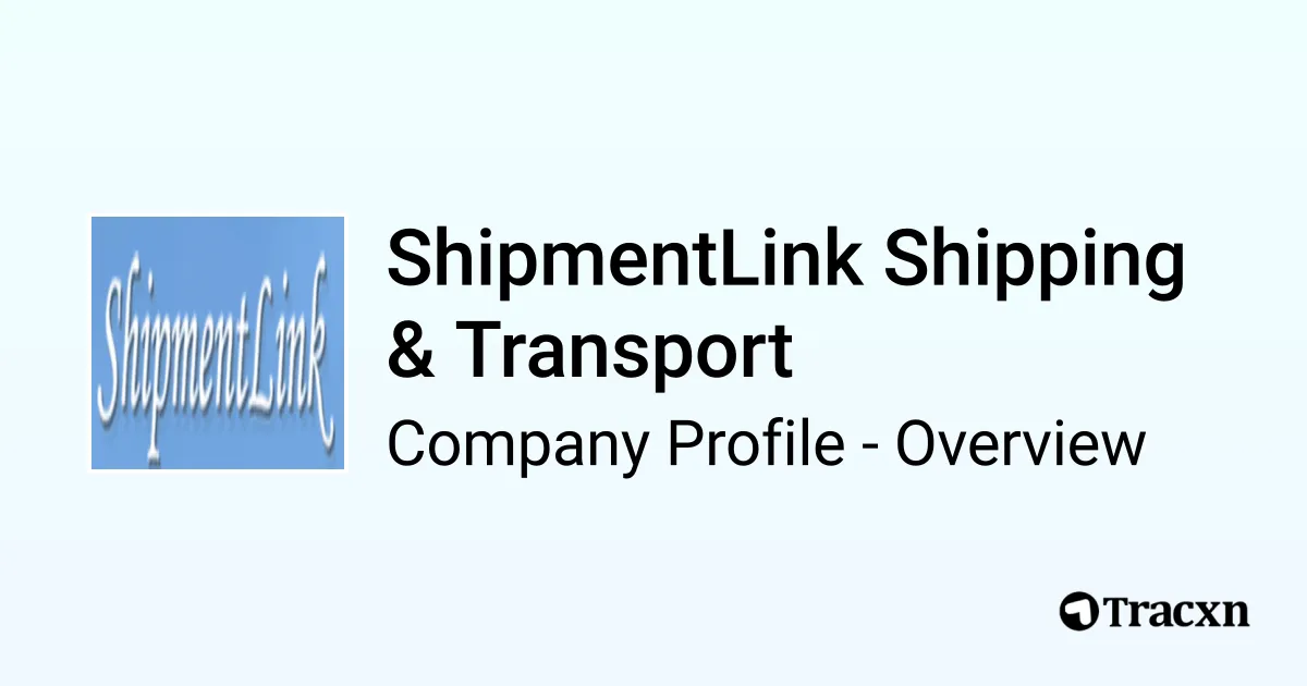 ShipmentLink Shipping & Transport - 2026 Company Profile & Competitors ...