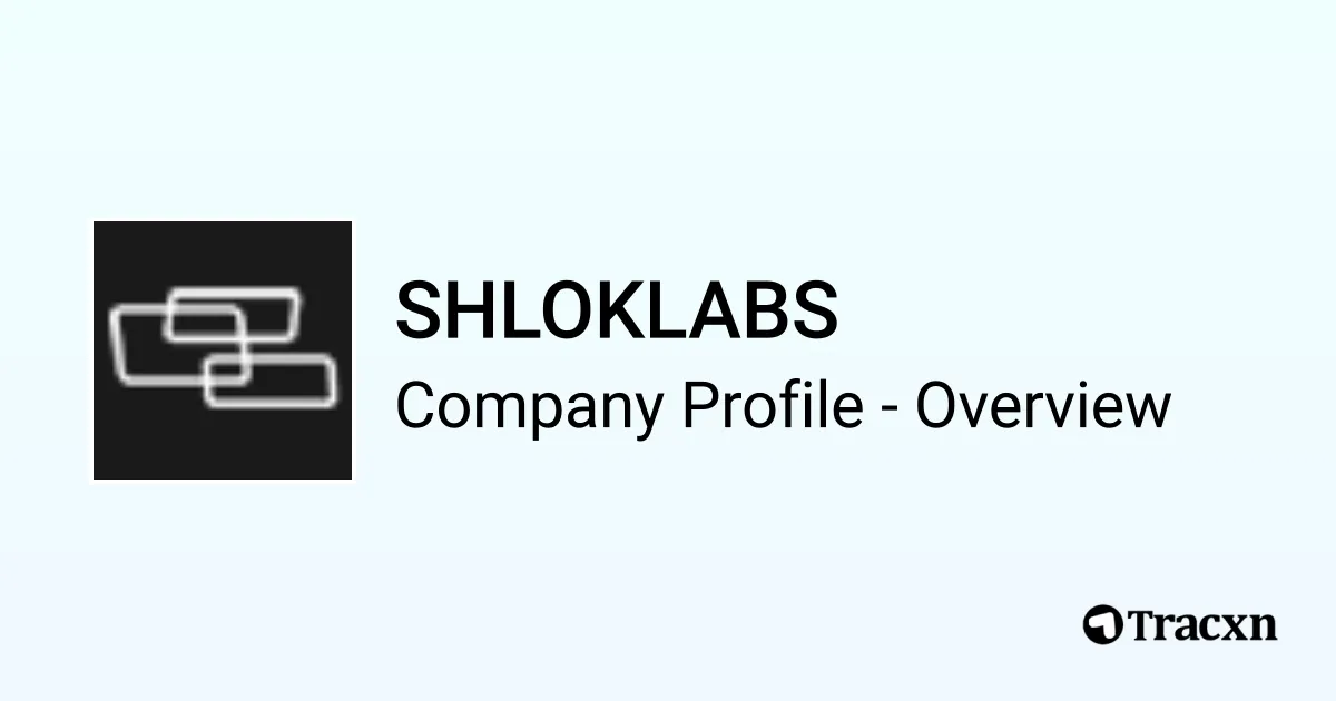 SHLOKLABS - 2025 Company Profile & Competitors - Tracxn