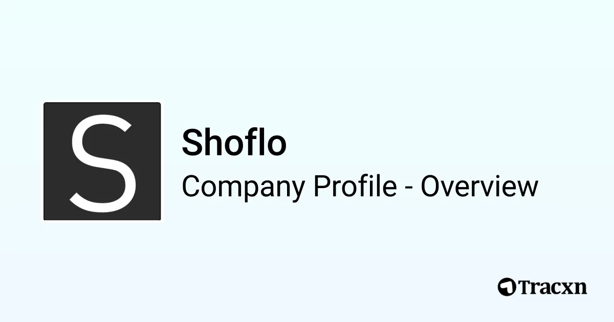 Shoflo - 2025 Company Profile, Team & Competitors - Tracxn