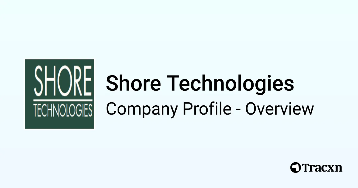 Shore Technologies - Company Profile - Tracxn