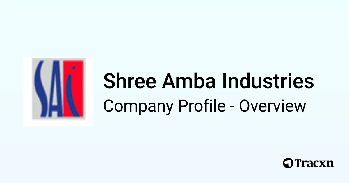 Shree Amba Industries - 2025 Company Profile & Competitors - Tracxn