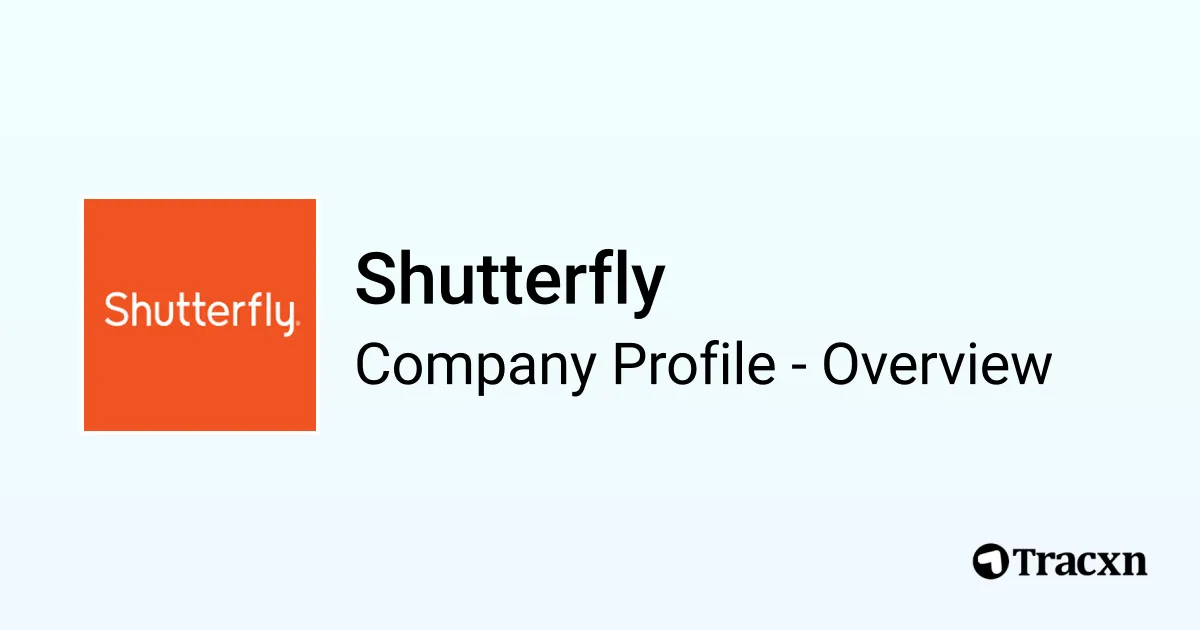 Shutterfly - 2025 Company Profile, Team, Funding, Competitors & Financials - Tracxn