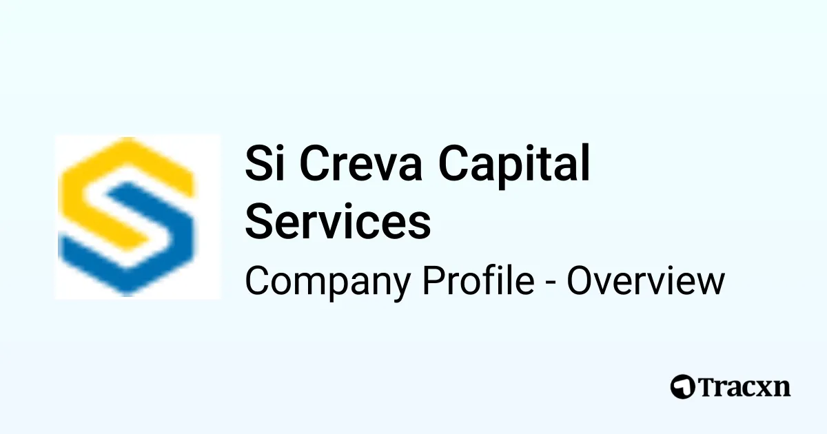 Si Creva Capital Services - 2026 Company Profile, Team, Funding ...