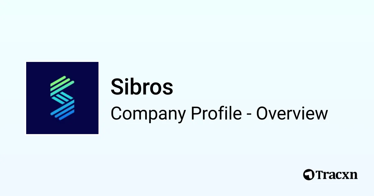 Sibros - 2025 Company Profile, Team, Funding & Competitors - Tracxn