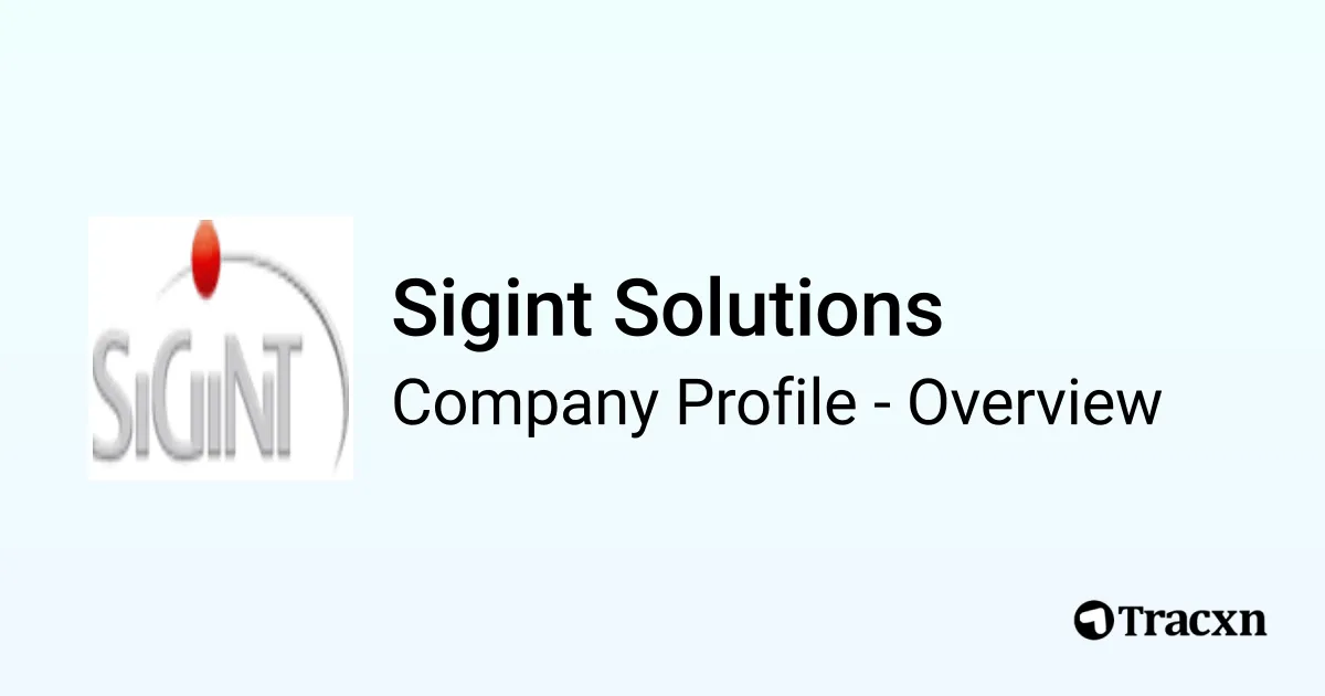 Sigint Solutions - 2025 Company Profile, Funding & Competitors - Tracxn