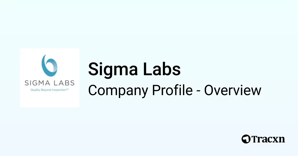 Sigma Labs - 2026 Company Profile, Funding & Competitors - Tracxn