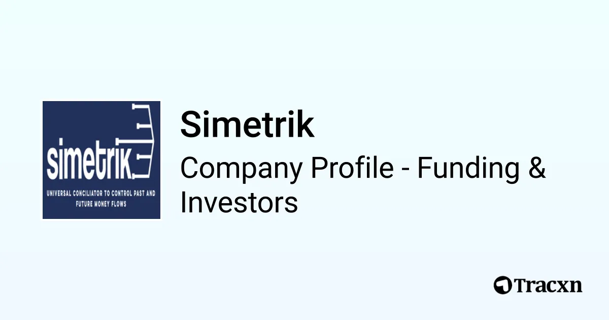 Simetrik - 2026 Funding Rounds & List of Investors - Tracxn