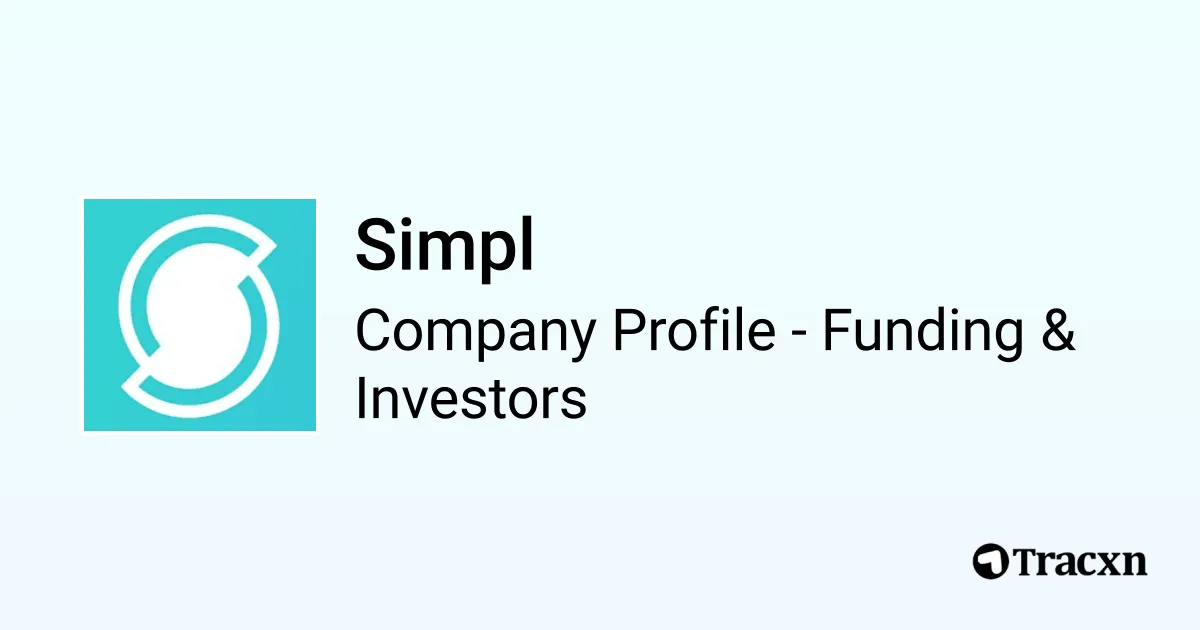 Simpl - 2025 Funding Rounds & List of Investors - Tracxn