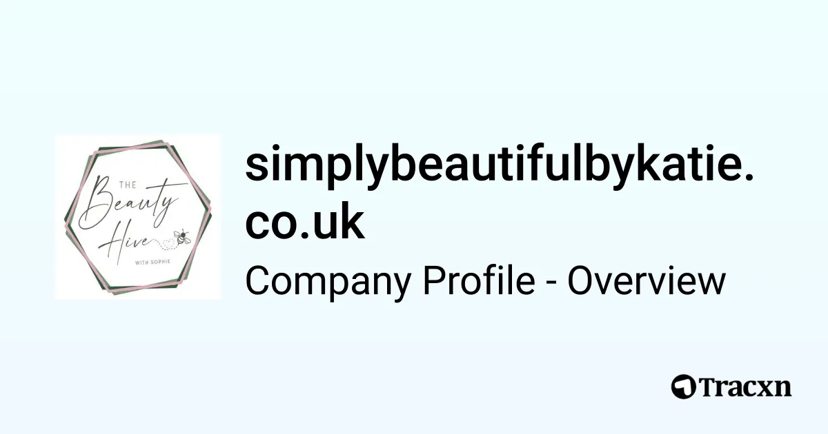 simplybeautifulbykatie.co.uk - 2025 Company Profile & Competitors - Tracxn