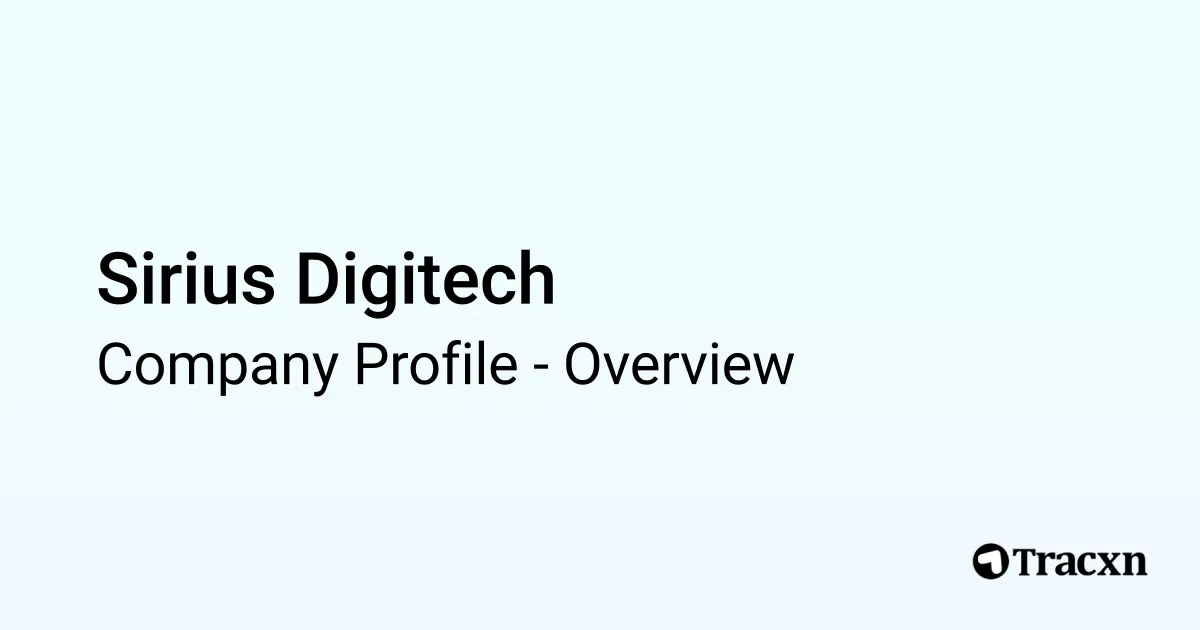 Sirius Digitech - 2025 Company Profile & Competitors - Tracxn
