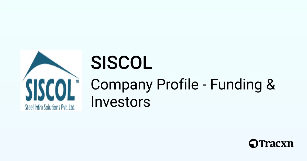 SISCOL - 2026 Funding Rounds & List of Investors - Tracxn