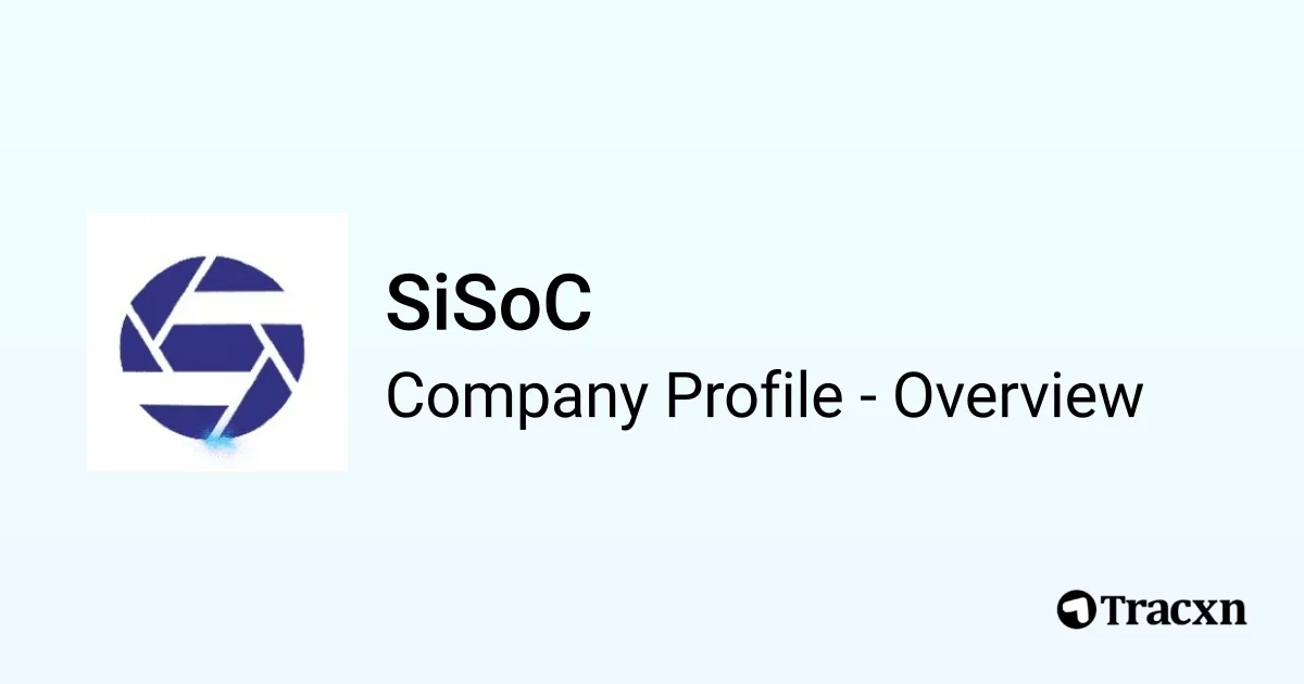 SiSoC - 2025 Company Profile, Team, Funding, Competitors & Financials ...