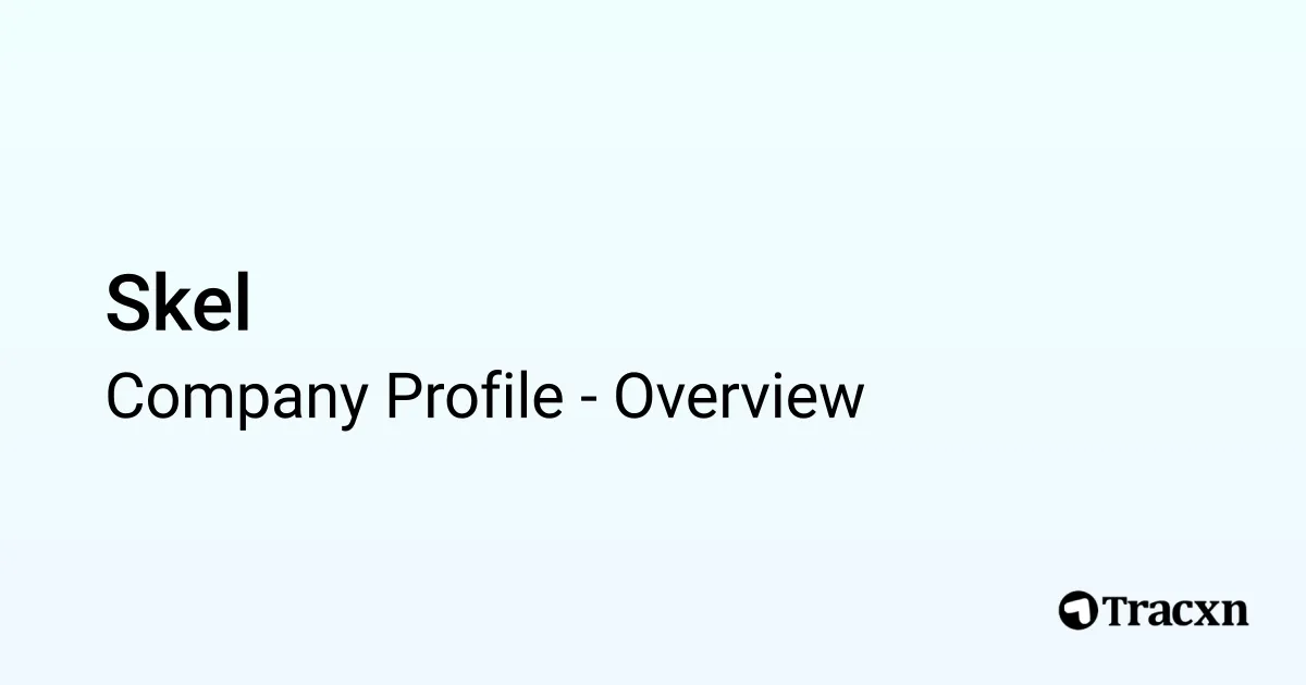 Skel - 2025 Company Profile - Tracxn