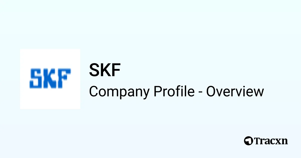 SKF - 2025 Company Profile, Team, Funding, Competitors & Financials - Tracxn